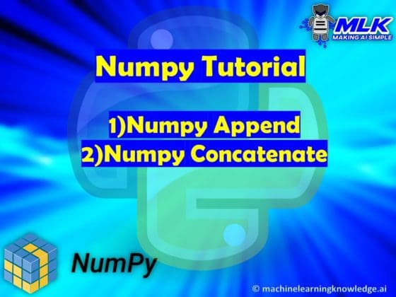 Tutorial - numpy.append() and numpy.concatenate() in Python - MLK - Machine Learning Knowledge