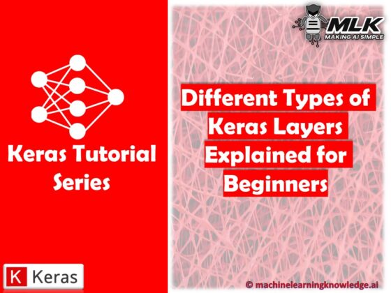 Different Types of Keras Layers Explained for Beginners - MLK - Machine Learning Knowledge