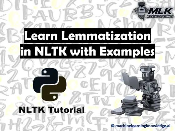 Learn Lemmatization in NTLK with Examples - MLK - Machine Learning ...