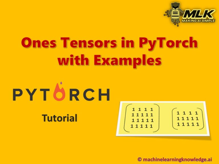 Creating Ones Tensor in PyTorch with torch.ones and torch.ones_like ...
